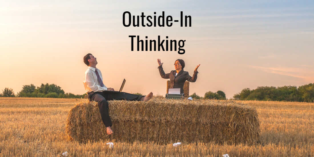 What Is Outside In Thinking For Dummies - A Beginner’s Guide!